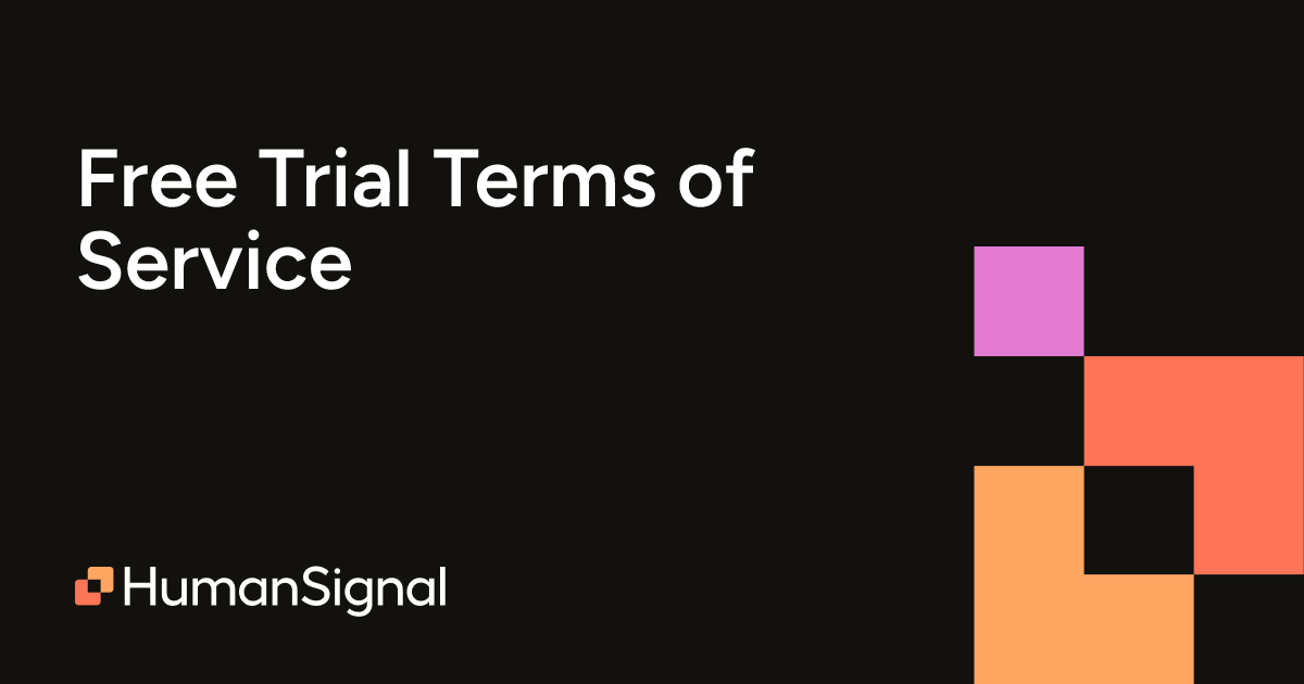 Free Trial Terms of Service | HumanSignal