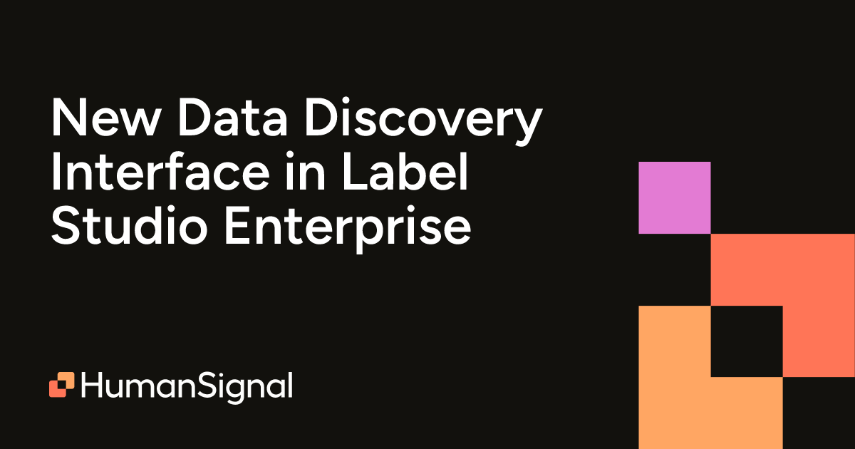 New Data Discovery Interface in Label Studio Enterprise | HumanSignal