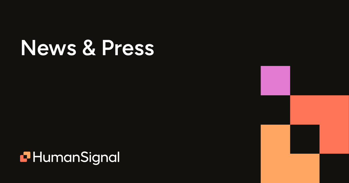News & Press | HumanSignal