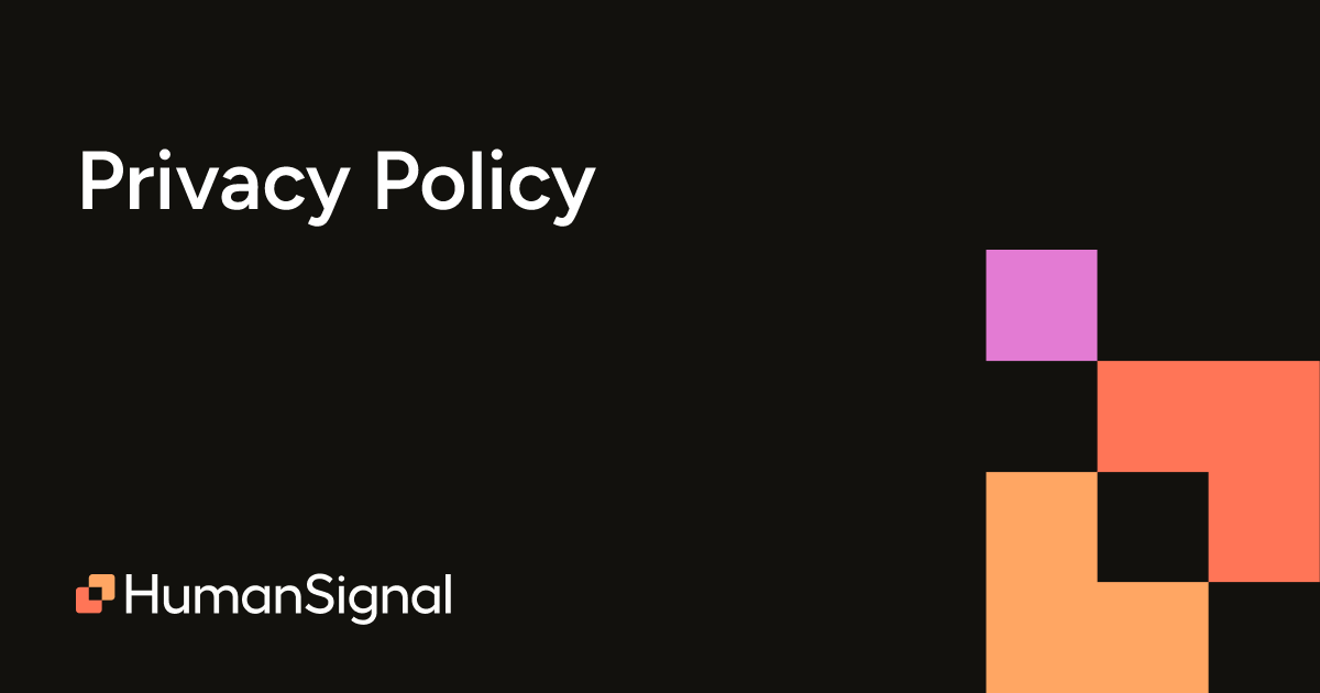 Privacy Policy | HumanSignal