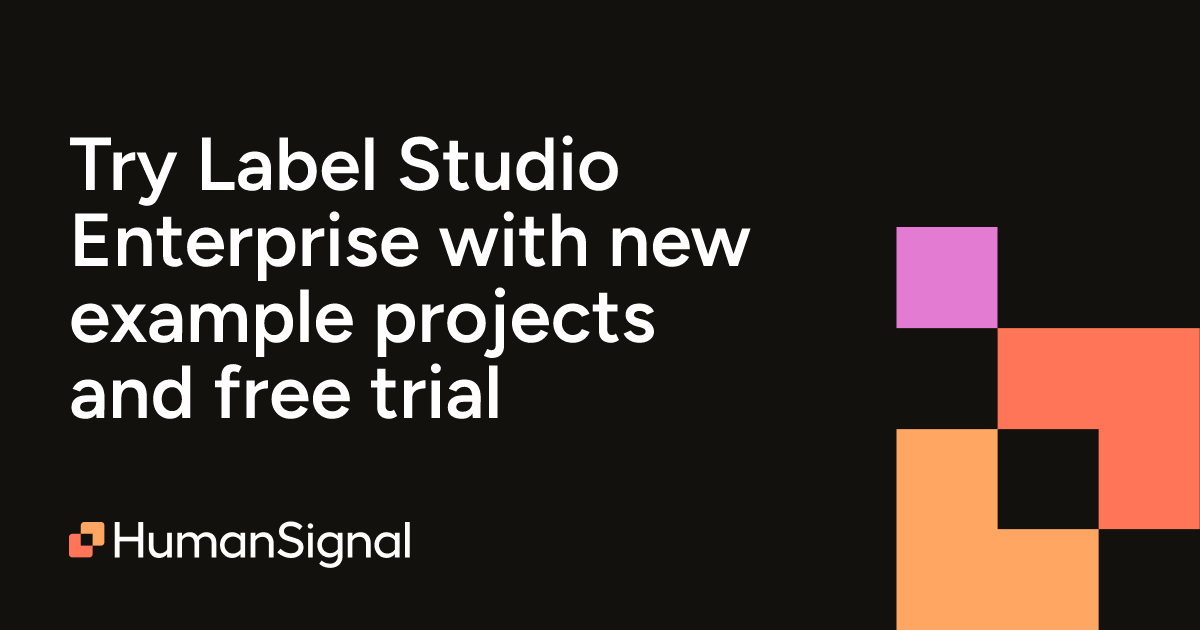 Try Label Studio Enterprise with new example projects and free trial ...